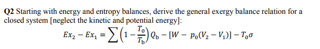 Solved Q2 Starting with energy and entropy balances, derive | Chegg.com