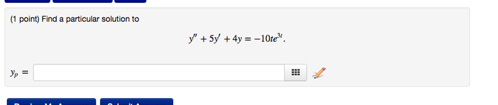 Solved Find a particular solution to y" + 5y' + 4y = | Chegg.com