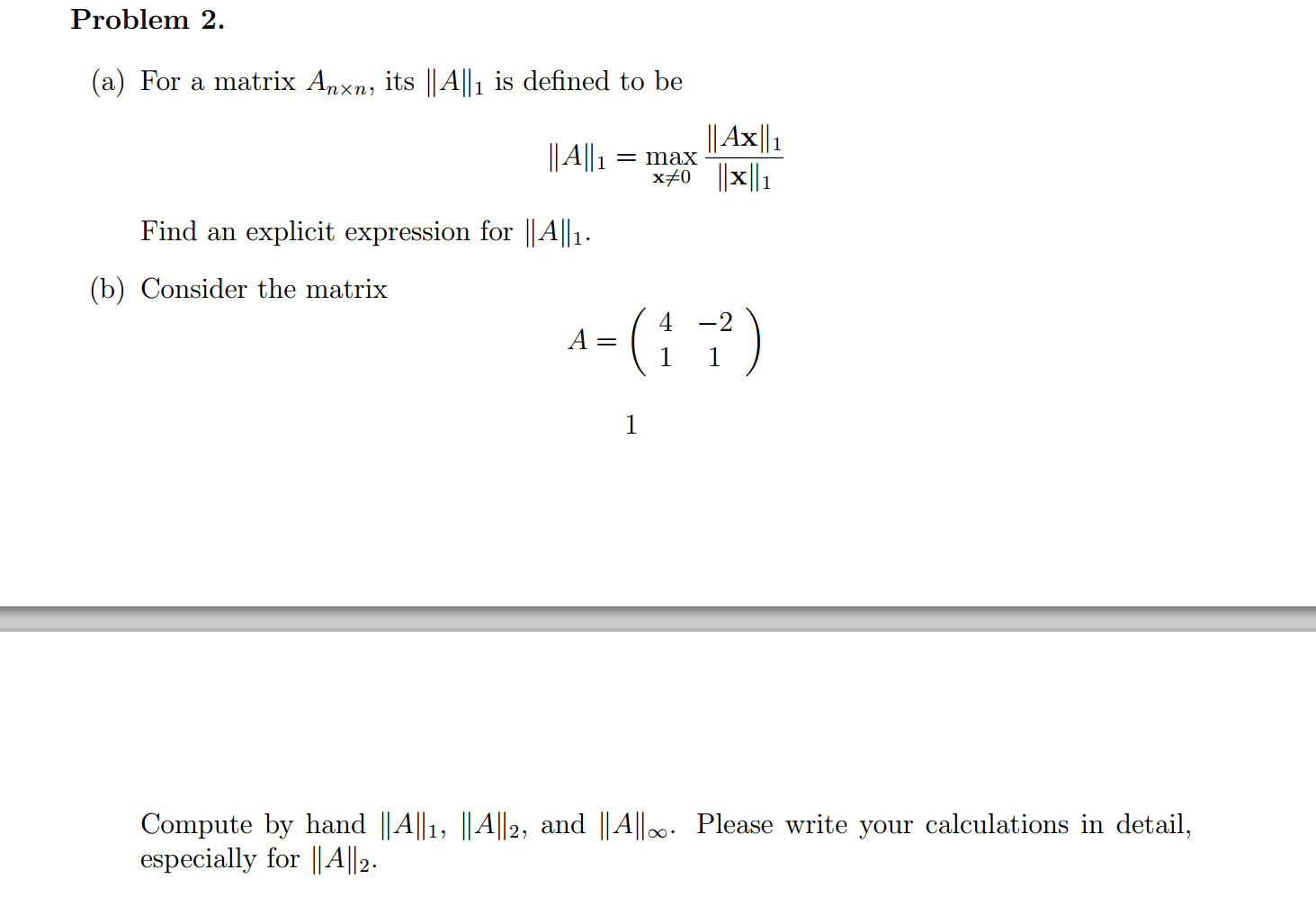 Solved Problem 2. (a) For a matrix Anxn, its ||Al is defined | Chegg.com