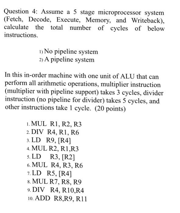 Solved Question 4: Assume a 5 stage microprocessor system | Chegg.com