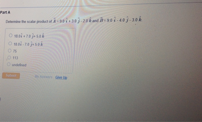 Solved part A determine the scalar product of vector A =9.0 | Chegg.com