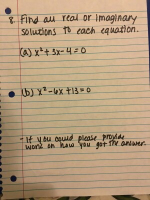 Solved Find all real or imaginary solutions to each | Chegg.com