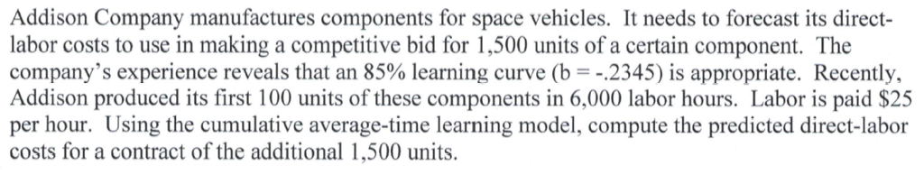 Solved Addison Company manufactures components for space | Chegg.com