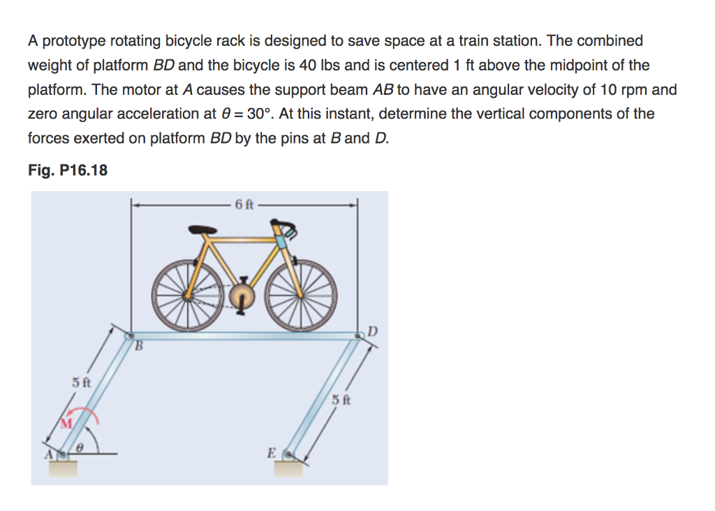 Solved A prototype rotating bicycle rack is designed to save | Chegg.com
