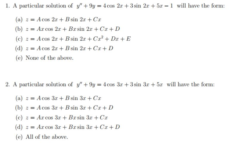 Solved 1. A particular solution of y" + 9y = 4 cos 2x + 3 | Chegg.com