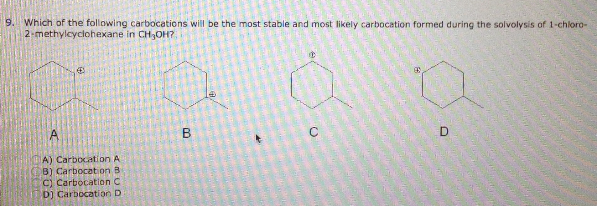 Solved Which of the carbocations will be most stable and | Chegg.com