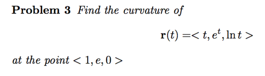 Solved Find The Curvature Of R T At The