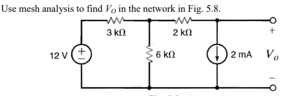 Solved Use mesh analysis to find Vo in the network in Fig | Chegg.com