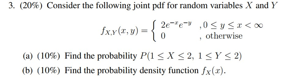 Solved (20%) Consider the following joint pdf for random | Chegg.com