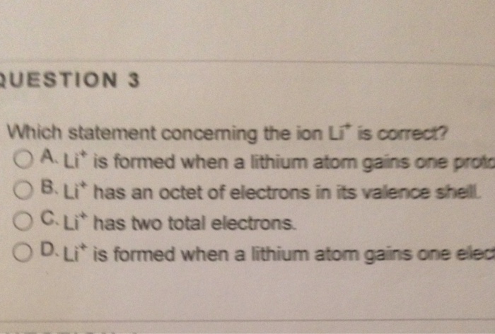 Solved Which statement concerning the on Li^+ is correct ? A | Chegg.com