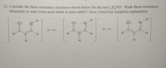 Solved 12. Consider the three resonance structures shown | Chegg.com
