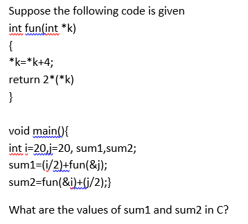 Solved Suppose the following code is given What are the | Chegg.com