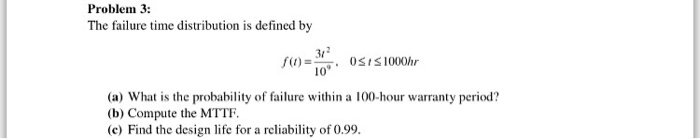 Solved The failure time distribution is defined by f(t) = | Chegg.com