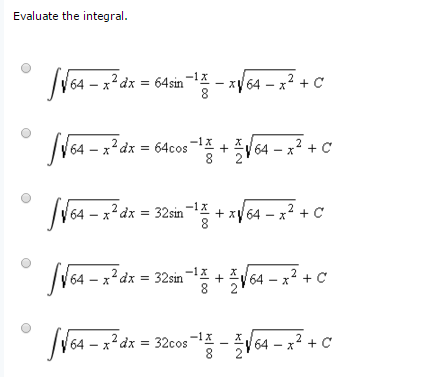 Solved Evaluate the integral. 64 - pi^2 dx = 64 sin_1 x/8 - | Chegg.com