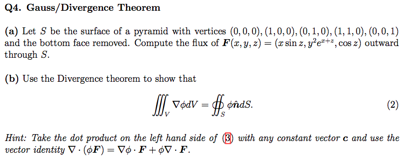 Solved Q4. Gauss/Divergence Theorem (a) Let S be the surface | Chegg.com