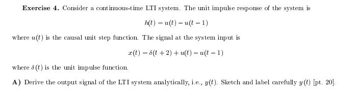 Consider a continuous-time LTI system. The unit | Chegg.com Consider a continuous-time LTI system. The unit | Chegg.com