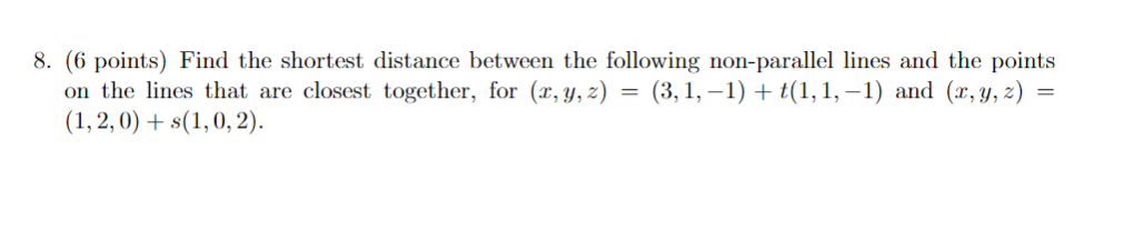 Solved Find the shortest distance between the following | Chegg.com