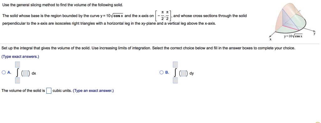 Solved Use the general slicing method to find the volume of | Chegg.com