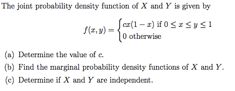 Solved The joint probability density function of X and Y is | Chegg.com