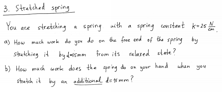 Solved You are stretching a spring with a spring constant k | Chegg.com