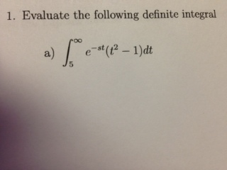 Solved Evaluate the following definite integral e-st (t2 - | Chegg.com
