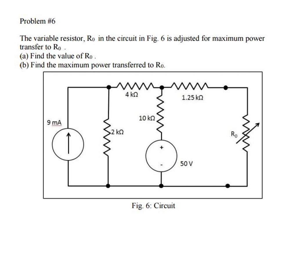 Solved The variable resistor, R_0 in the circuit in Fig. 6 | Chegg.com
