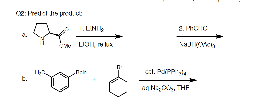 Solved Q2: Predict the product: ? 1. EtNH2 2. PhCHO a. H OMe | Chegg.com