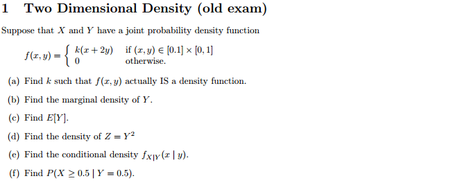 Solved Two Dimensional Density (old exam) Suppose that X | Chegg.com