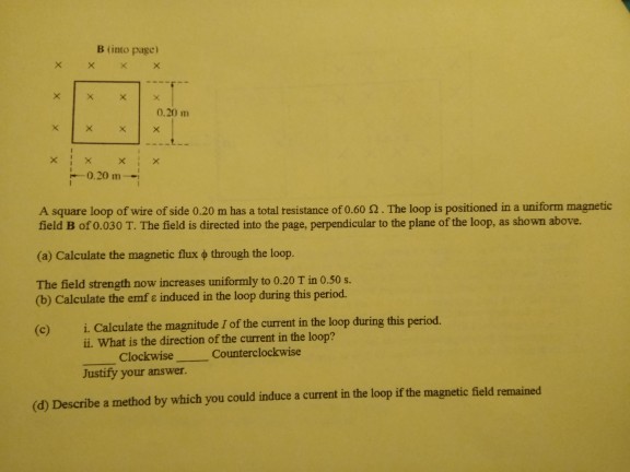 Solved B (inmo page) 0.20m ㄨ ㄑ ㄨ 0.20 m -- A square loop of | Chegg.com