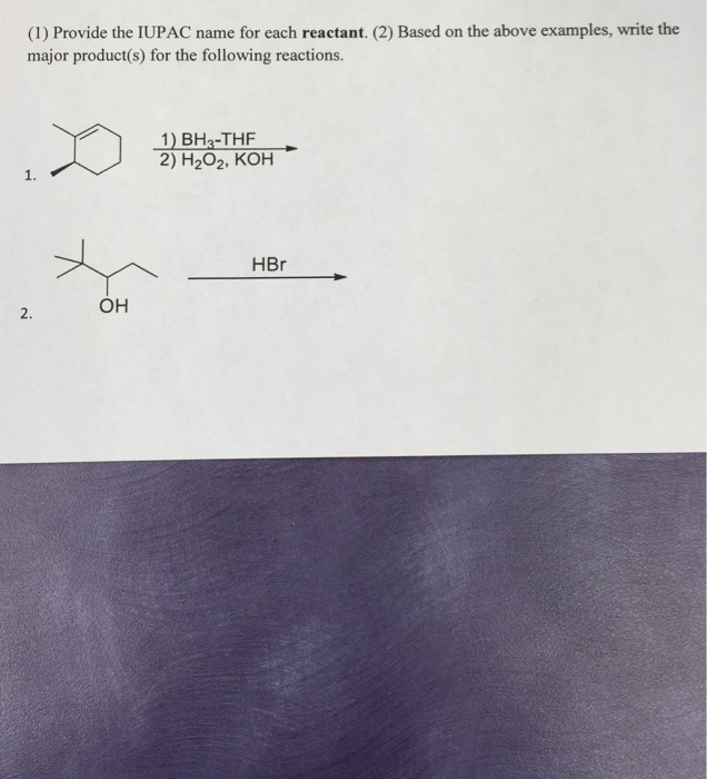 Solved Provide the IUPAC name for each reactant. (2) Based | Chegg.com