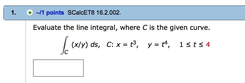 Solved Evaluate the line integral, where C is the given | Chegg.com