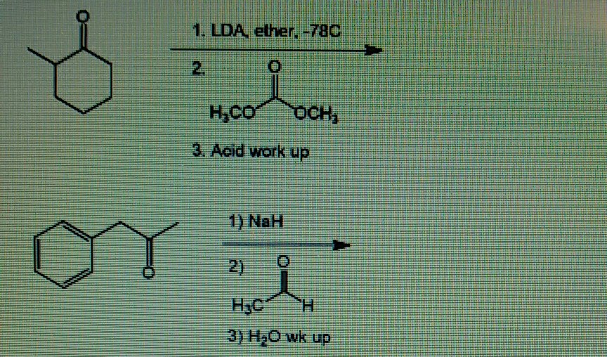 Solved 1. LDA, ether, -78C CH3 3. Acid work up 1) NaH 3) H20 | Chegg.com