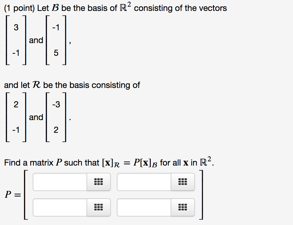 Solved (1 point) Let B be the basis of R2 consisting of the | Chegg.com
