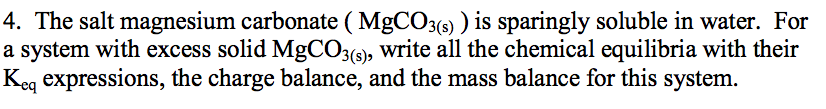 Solved The salt magnesium carbonate (MgCO3(S)) is sparingly | Chegg.com