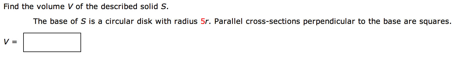 Solved Find the volume V of the described solid S. The base | Chegg.com