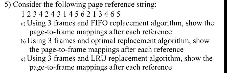 Solved 5) Consider the following page reference string: 1 2 | Chegg.com