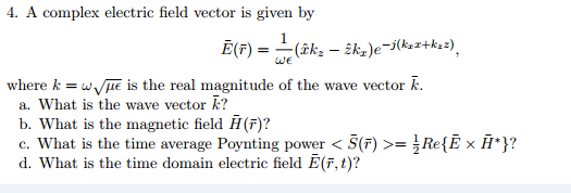 Solved A complex electric field vector is given by E(r) = | Chegg.com