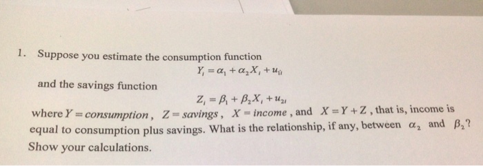 1. Suppose you estimate the consumption function Y1 = | Chegg.com