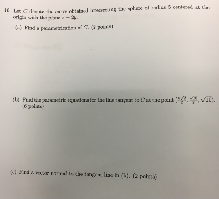 Solved Let C denote the curve obtained intersecting the | Chegg.com
