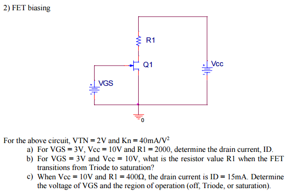 Solved FET biasing For the above circuit, VTN = 2V and Kn = | Chegg.com