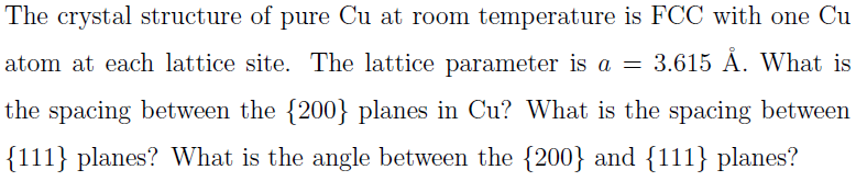 Solved The crystal structure of pure Cu ai room perature is | Chegg.com