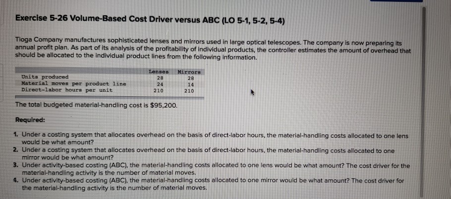 Solved Exercise 5-26 Volume-Based Cost Driver versus ABC (LO | Chegg.com