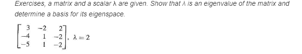 Solved Exercises, a matrix and a scalar λ are given. Show | Chegg.com