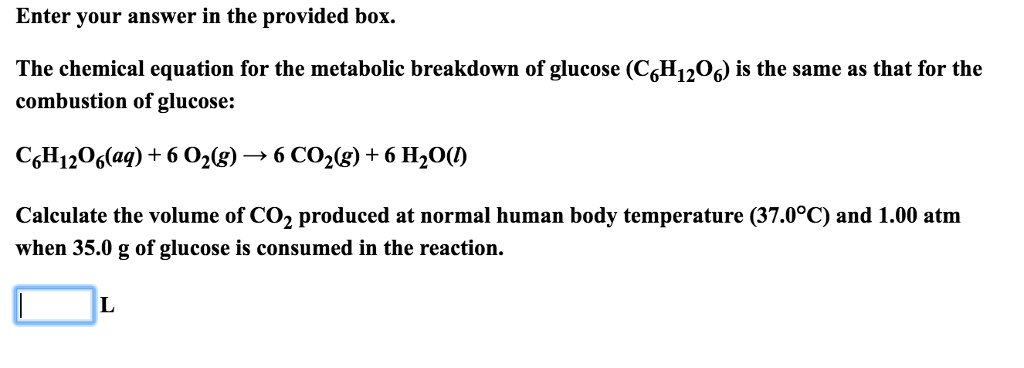 Solved The chemical equation for the metabolic breakdown of | Chegg.com