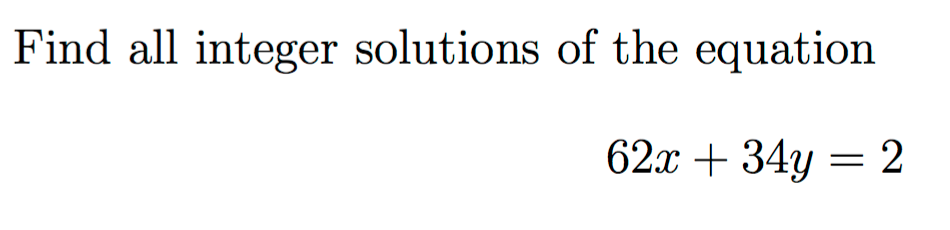 Solved Find all integer solutions of the equation 62x + 34y | Chegg.com