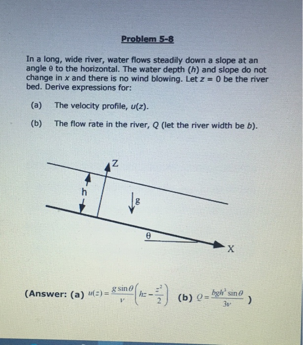 Solved In a long, wide river, water flows steadily down a | Chegg.com