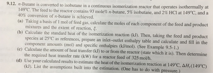 Solved n-Butane is converted to isobutane in a continuous | Chegg.com