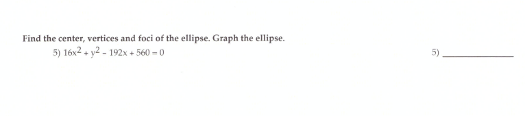Solved Find the center, vertices and foci of the ellipse. | Chegg.com