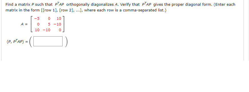Solved Find a matrix P such that PTAP orthogonally | Chegg.com
