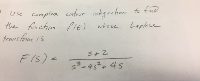 Solved Use complex contour integration to find the function | Chegg.com